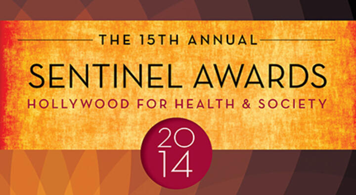 2014 Sentinel Awards Call for Entries - Hollywood, Health and Society