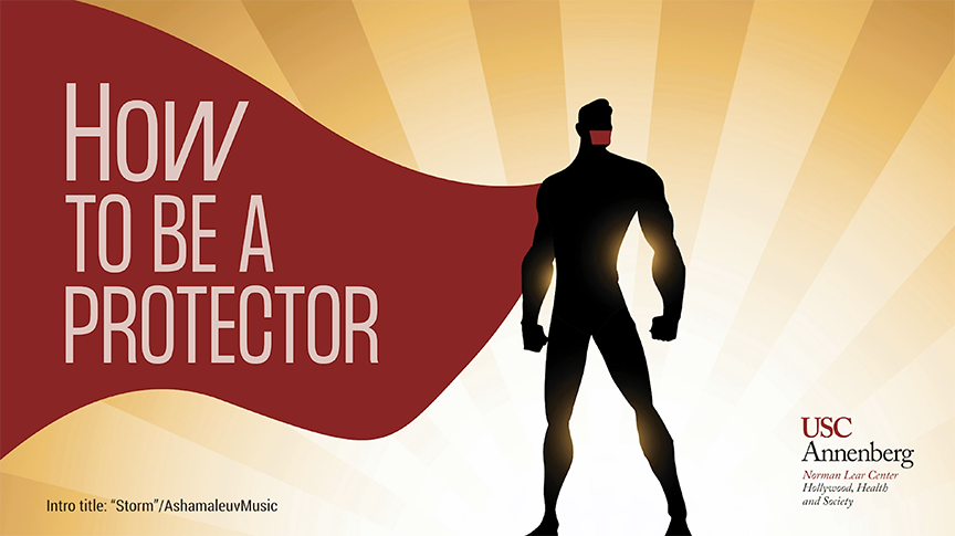 How to Be a Protector PSA - Hollywood, Health and Society